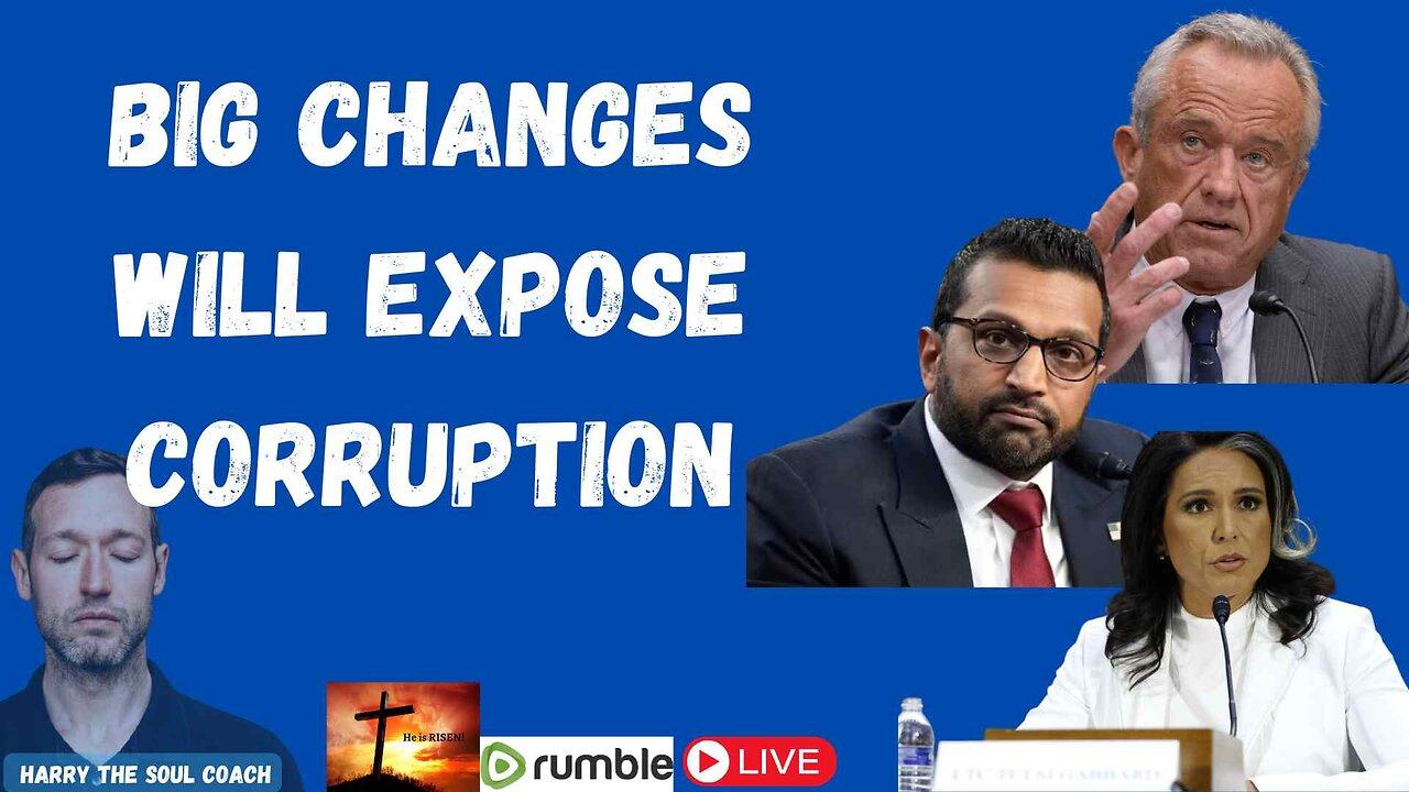 BIG CHANGES WILL EXPOSE CORRUPTION - One News Page VIDEO