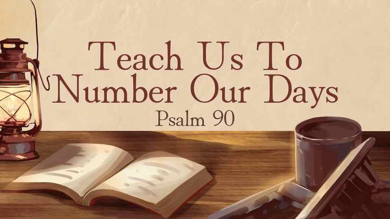 Teach Us to Number Our Days (Psalm 90) February 12, 2025 - newsR VIDEO