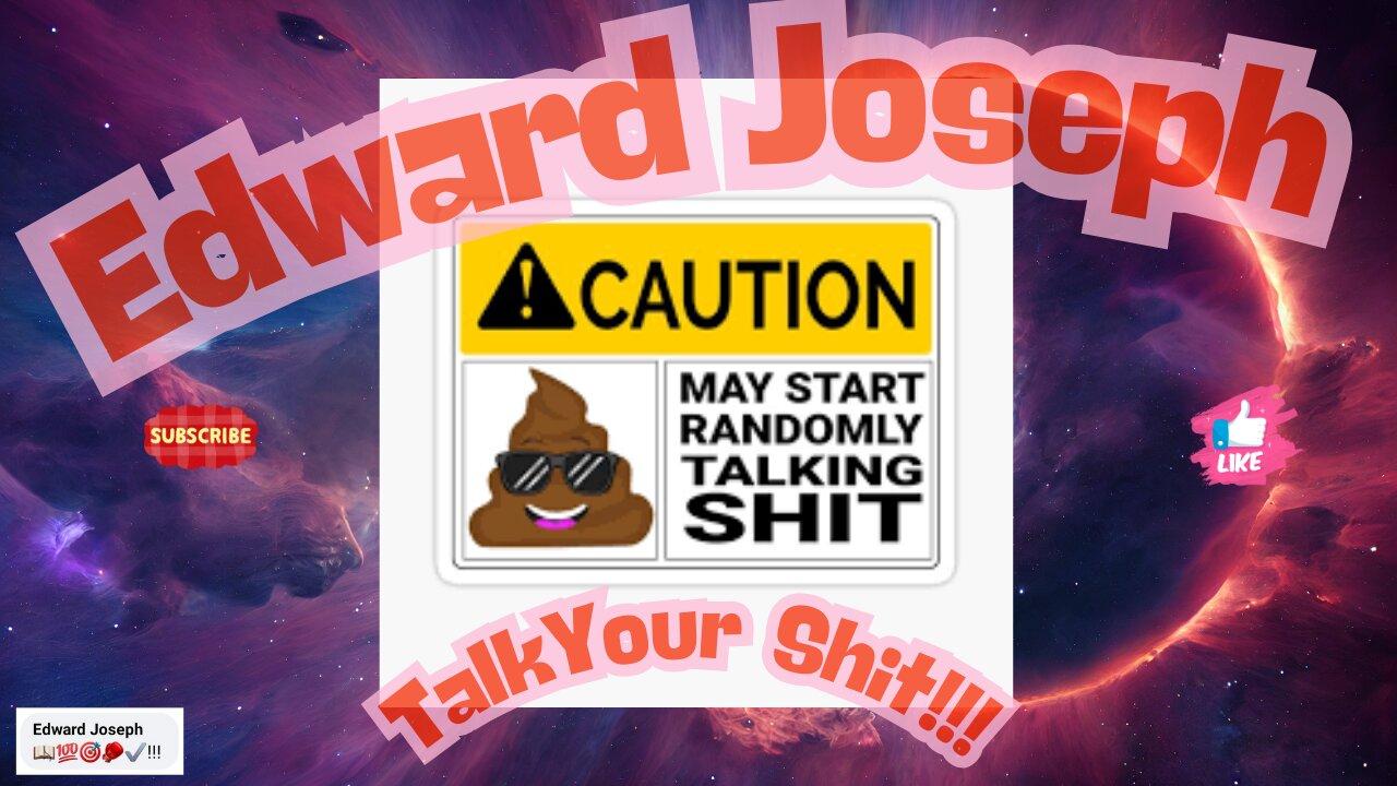Edward Joseph Talk Your Shit!!! - One News Page VIDEO