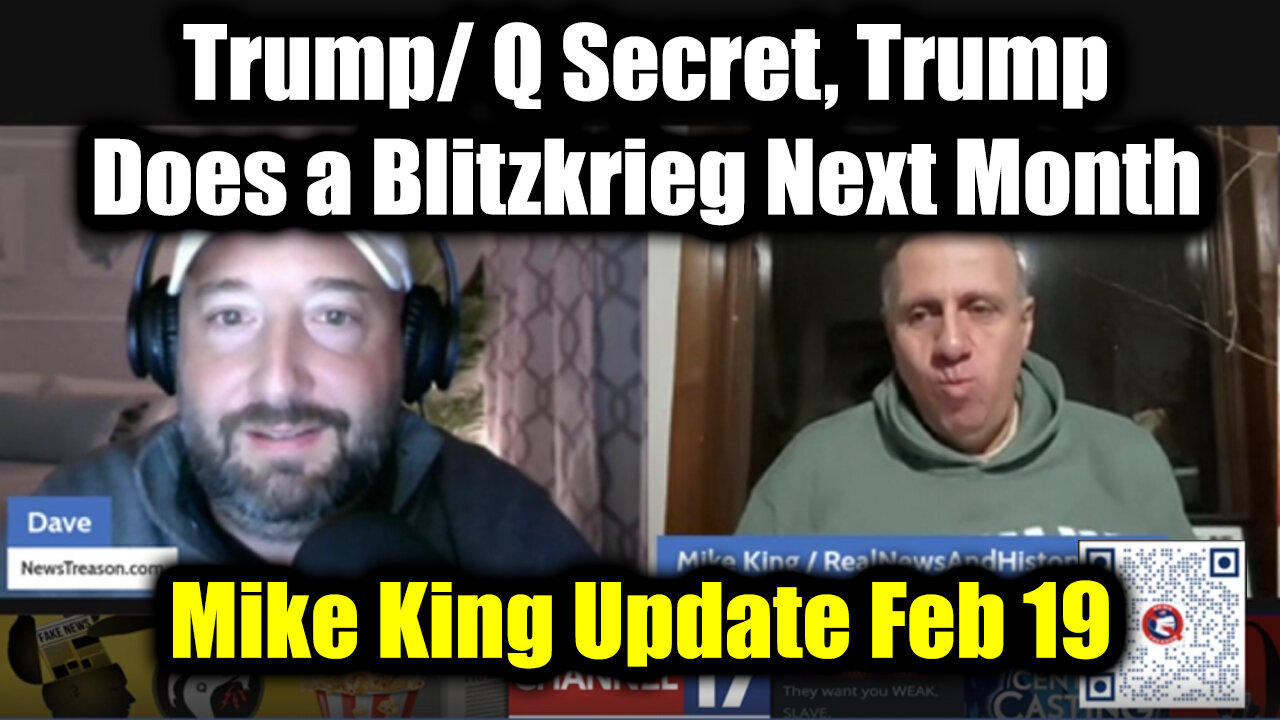 Mike King: Full Intel Drop 2.19.25 - Trump/ Q - One News Page VIDEO