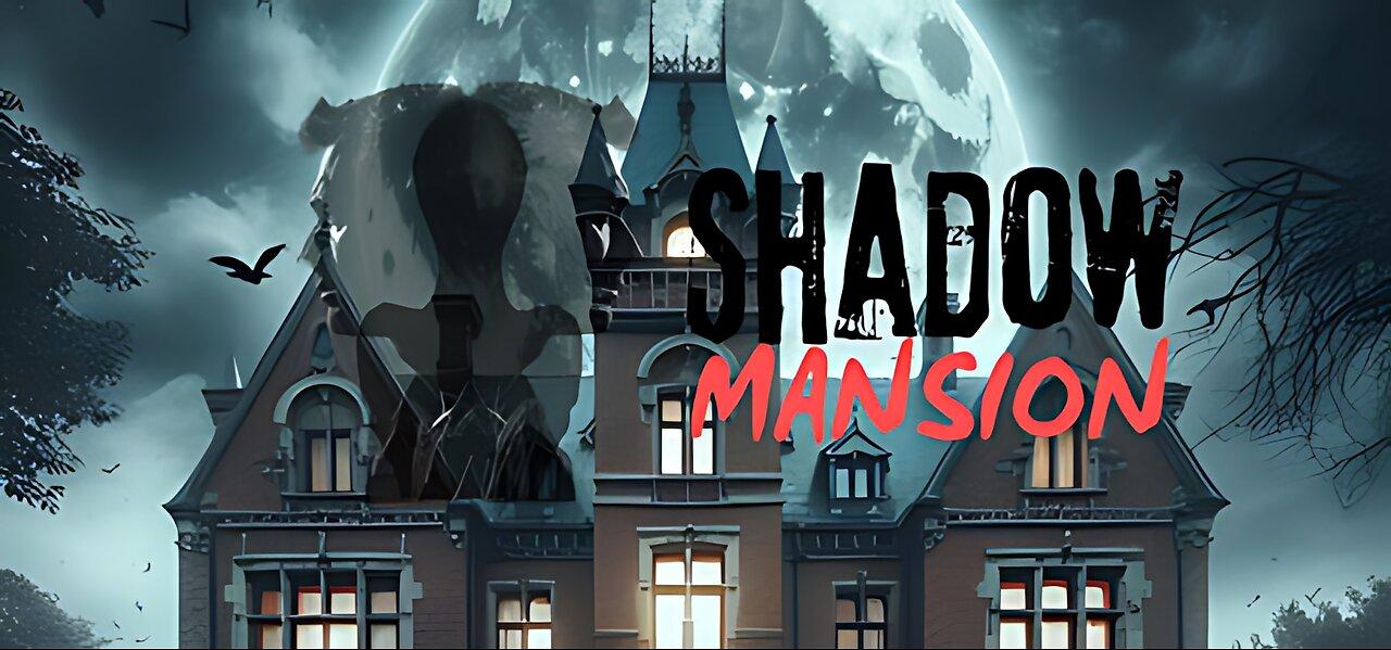 The Shadows Are WATCHING You... | Shadow Mansion - One News Page VIDEO