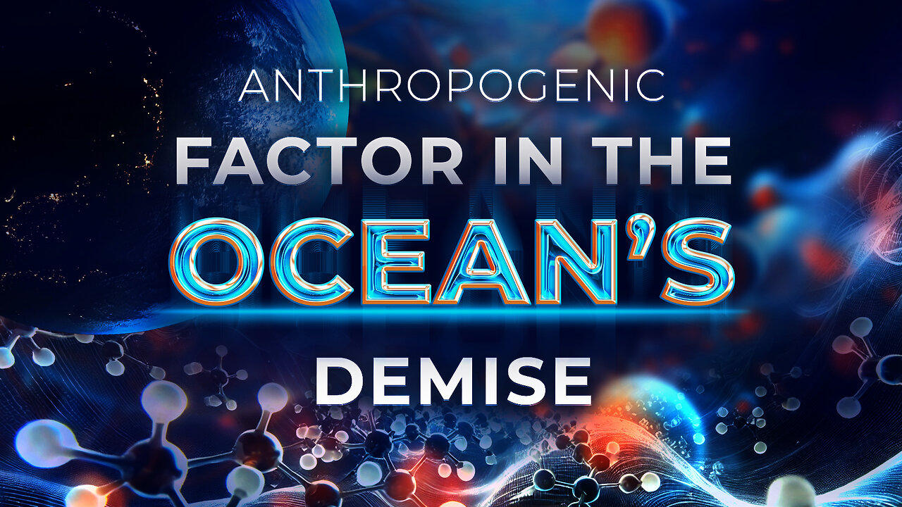 Anthropogenic Impact on the Ocean | Scientific - One News Page VIDEO