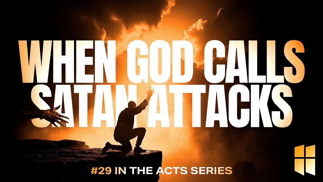 When God Calls, Satan Attacks (#29 in Acts) 11am - One News Page VIDEO