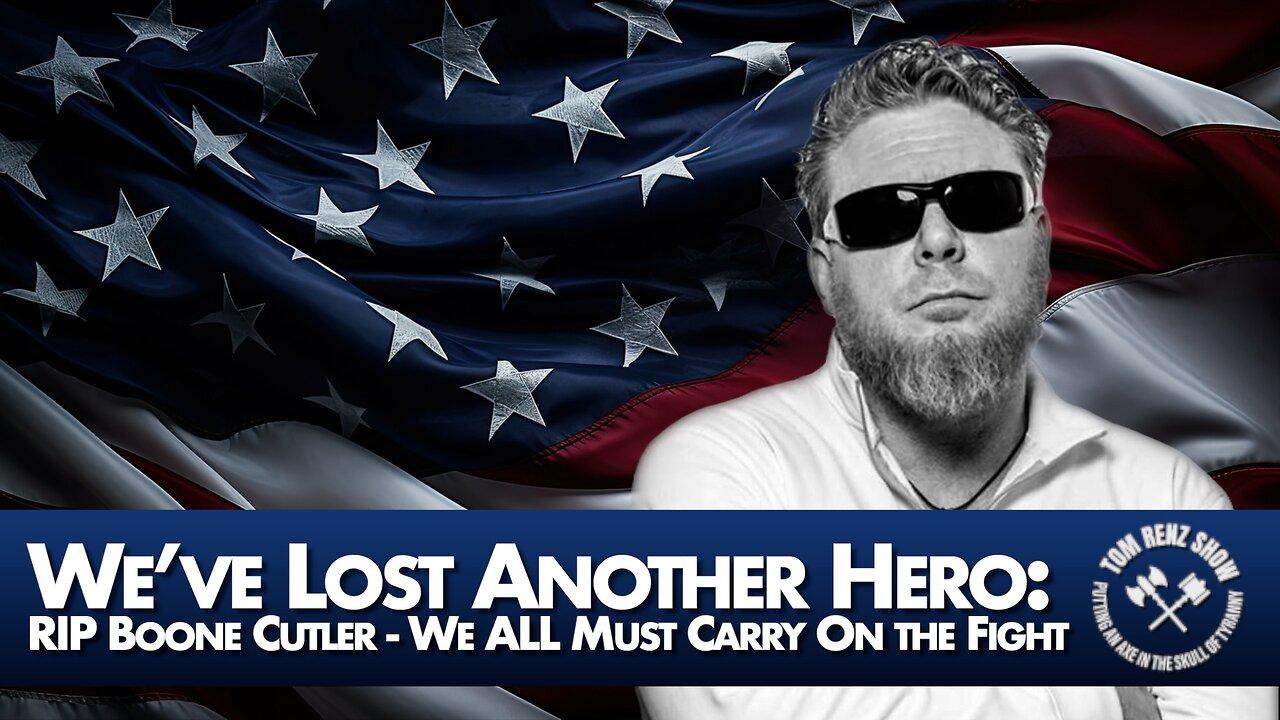 We’ve Lost Another Hero: RIP Boone Cutler - We - One News Page VIDEO