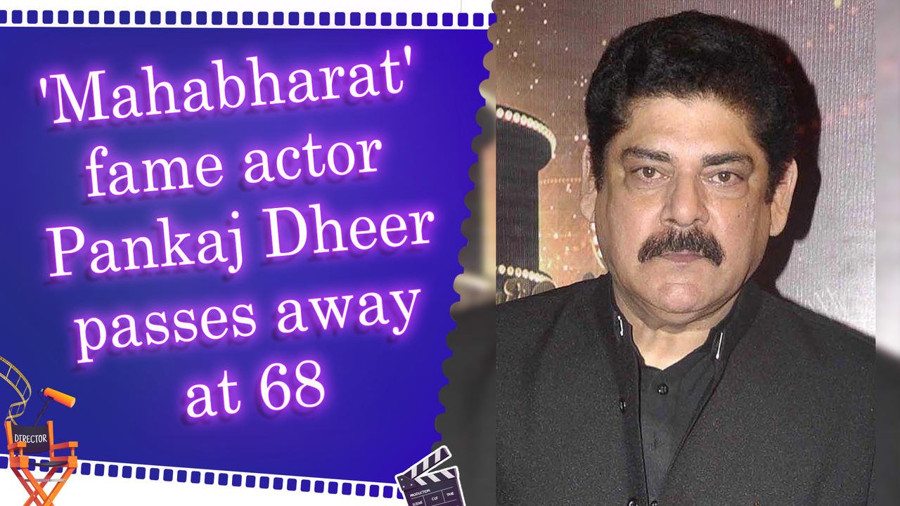 'Mahabharat's Karn's Pankaj Dheer passes away at - One News Page VIDEO