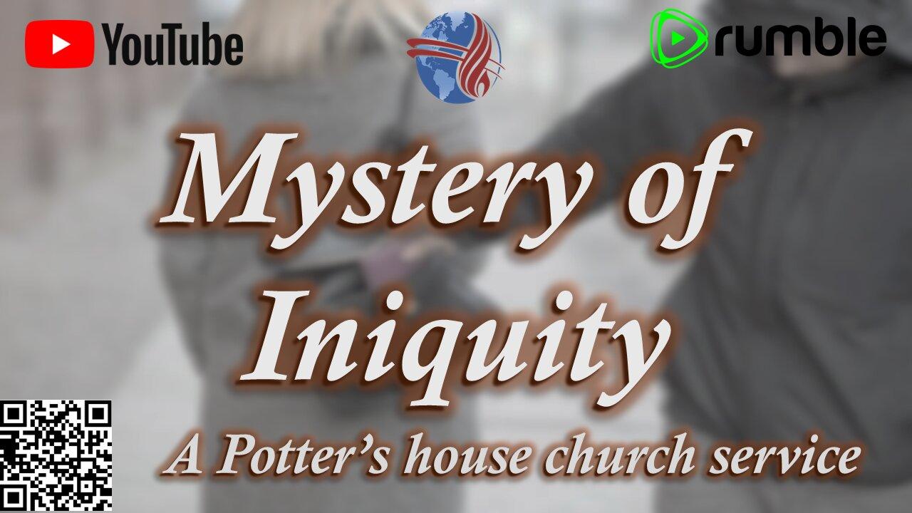 Mystery of Iniquity - Potter's house Hope - One News Page VIDEO