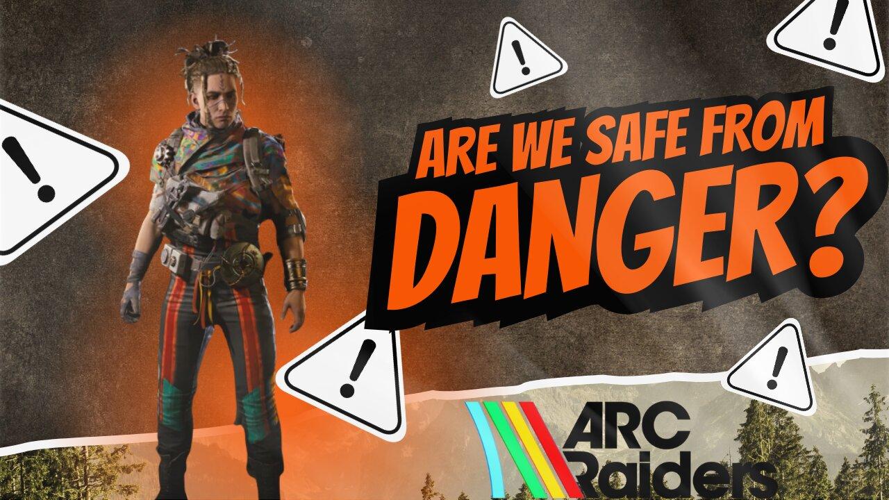 Are we safe from danger? | Arc Raiders | EFFFFF - One News Page VIDEO