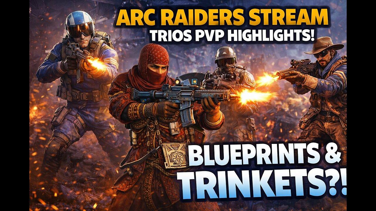 Blueprint Hunting in ARC Raiders | Trios PvP - One News Page VIDEO